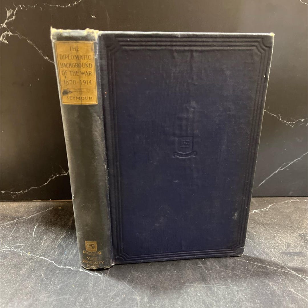 The Diplomatic Background of the War 1870-1914 Book, by Charles Seymour ...