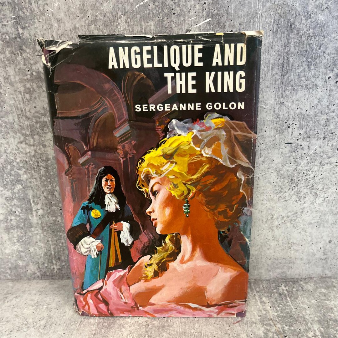 Angelique and the King Book, by Sergeanne Golon, 1960 Hardcover, First ...
