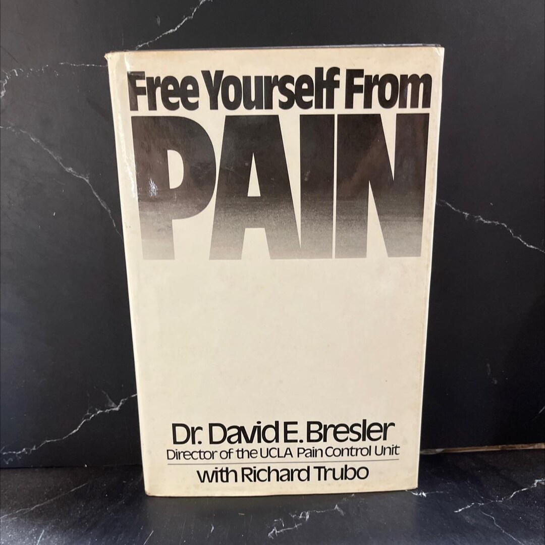 Free Yourself From Pain Book, by David E. Bresler, 1979 Hardcover RARE ...