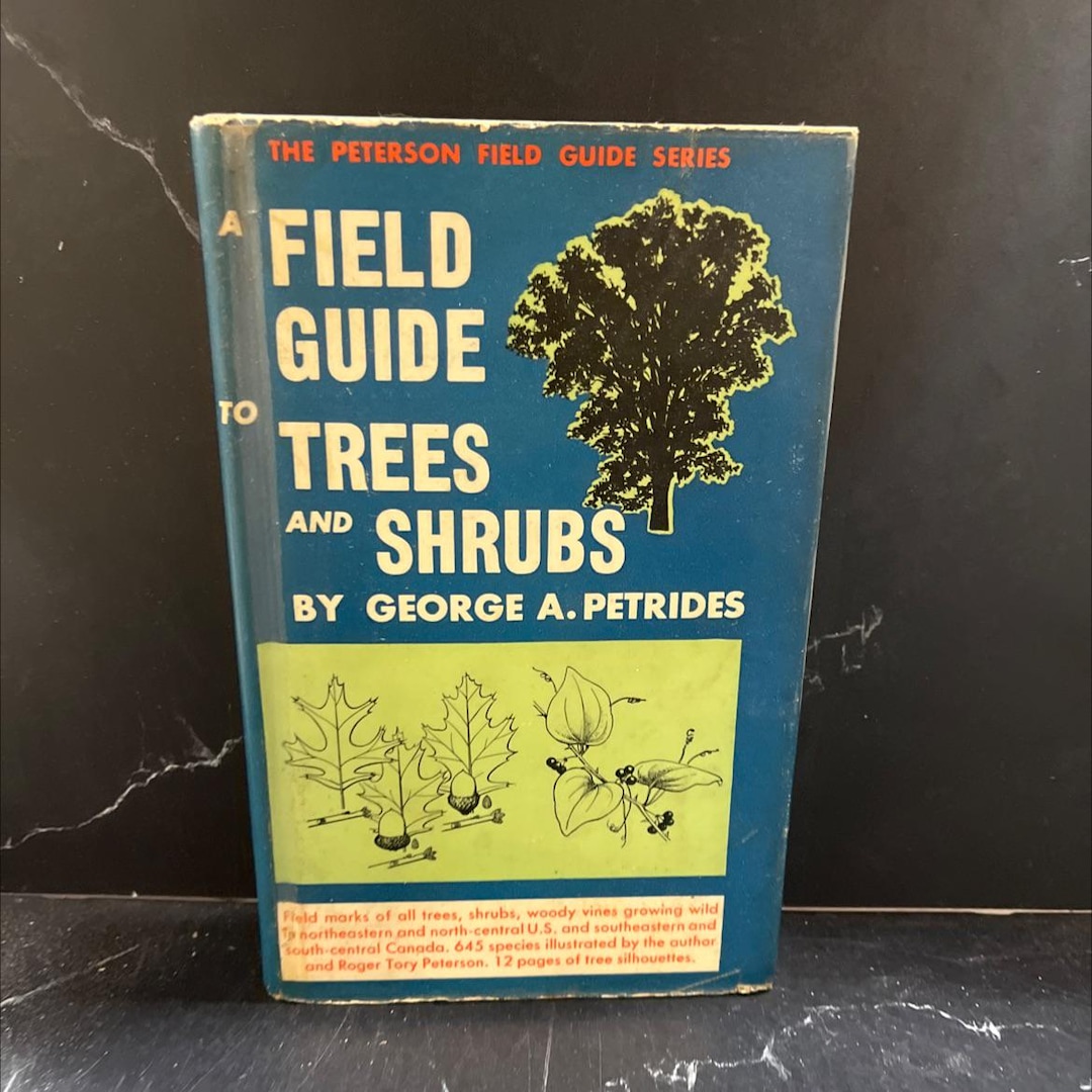 A Field Guide to Trees and Shrubs Book, by George A. Petrides, 1958 Hardcover RARE-R62-B7-E_131 ...