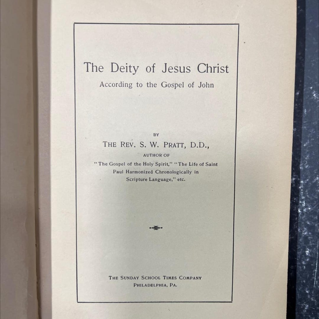 The Deity of Jesus Christ According to the Gospel of John Book, by Rev ...