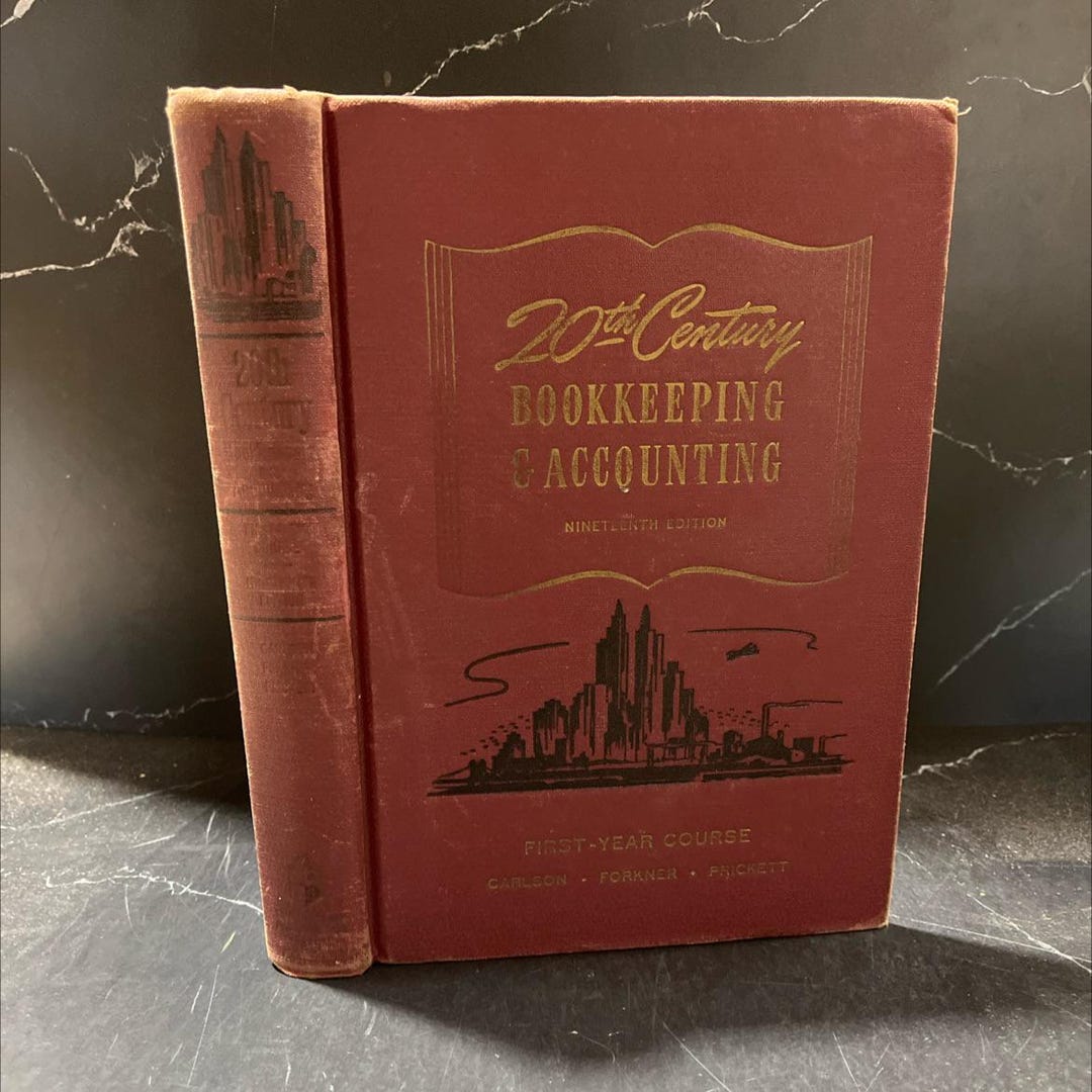 20th Century Bookkeeping and Accounting Book, by Paul A. Carlson ...