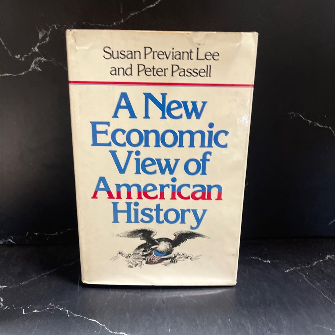 A New Economic View of American History Book, by Susan Lee, Peter ...