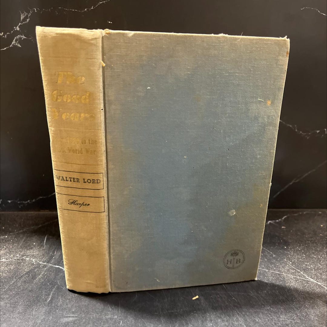 The Good Years From 1900 to the First World War Book, by Walter Lord ...