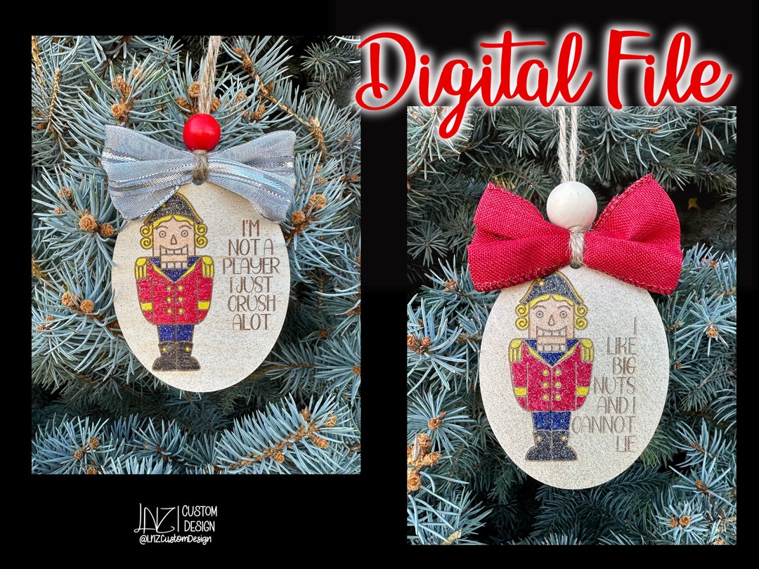 Funny Christmas Ornament DIGITAL File ONLY - Nutcracker Song Lyric ...