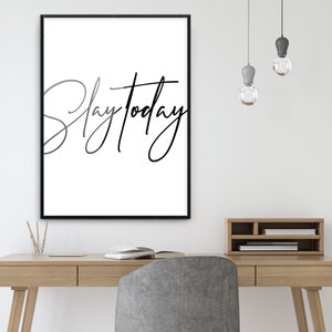 Slay Today Digital Print, Wall Decor, Print, Modern, Home Decor, Home ...