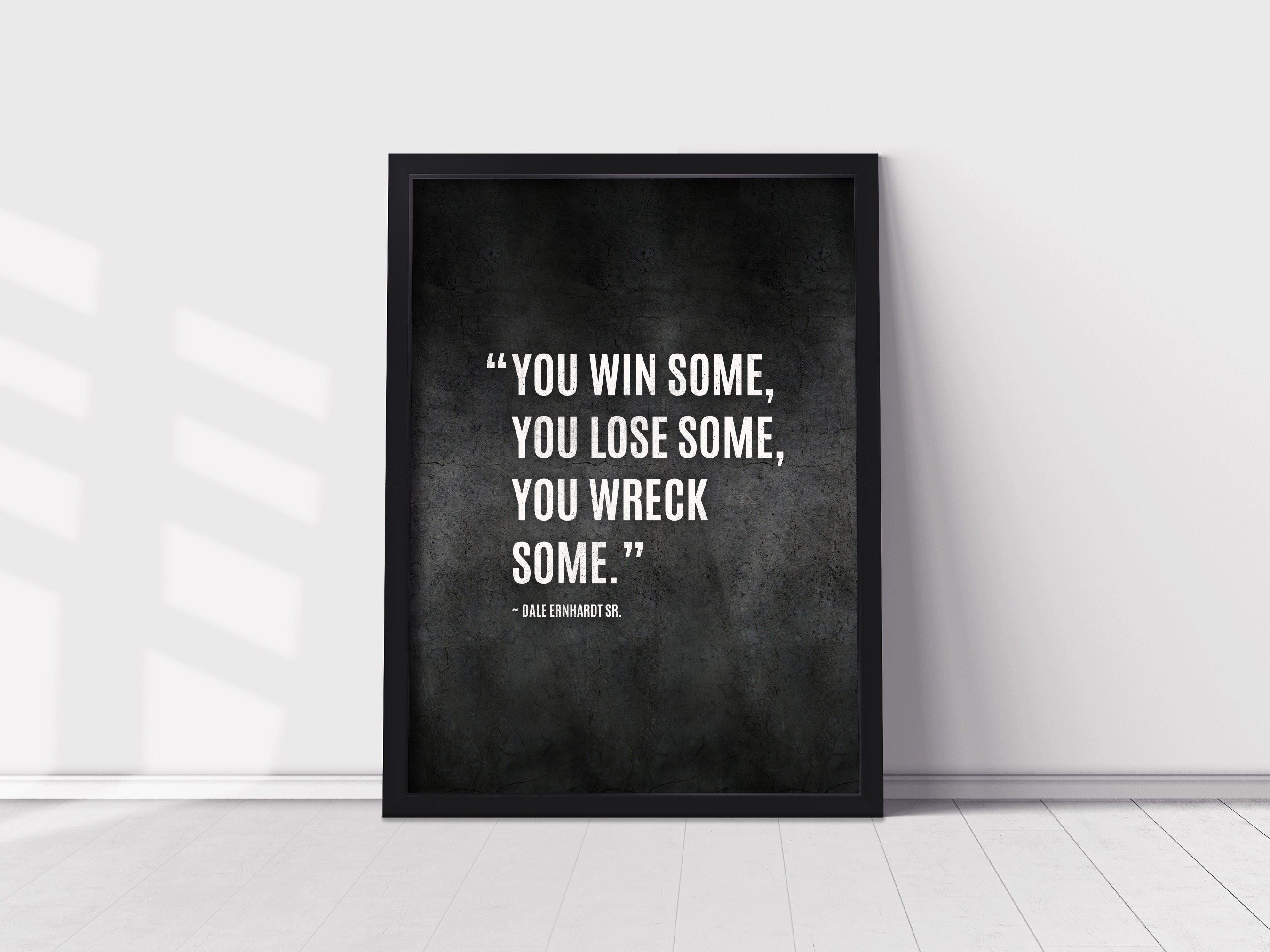 Dale Earnhardt Quote Print, Dale Earnhardt Quote Poster, Racing Quote ...