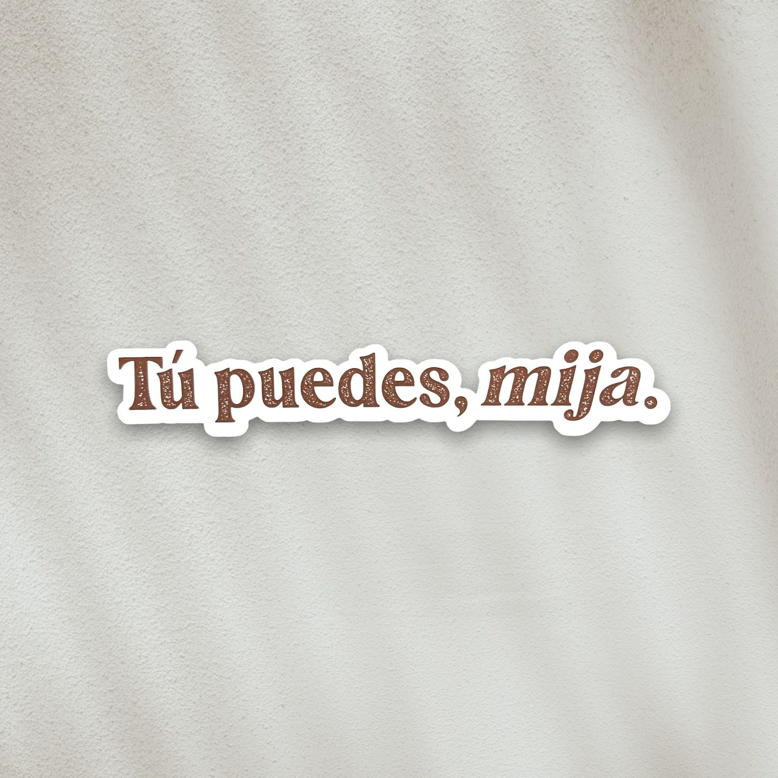 STICKER - Tu Puedes Mija, Latinx Stickers, Spanish, Latina, Brown Girl ...