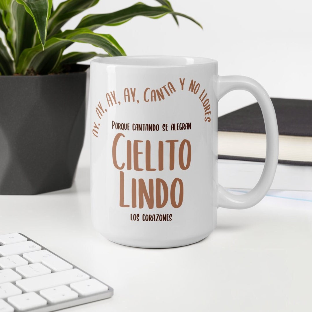 MUG - Cielito Lindo, Latinx Art, Spanish, Latinx Prints, Coffee, Taza ...
