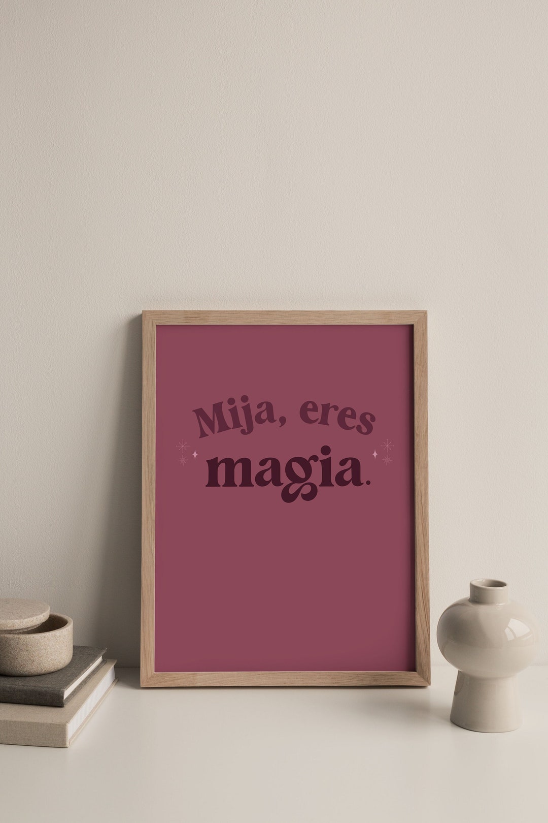 INSTANT DOWNLOAD - Mija, Eres Magia, Latina Prints, Spanish, Latino ...
