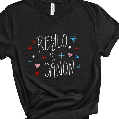 Reylo is Canon Shirt Ben Solo Kylo Ren Rey Skywalker | Etsy