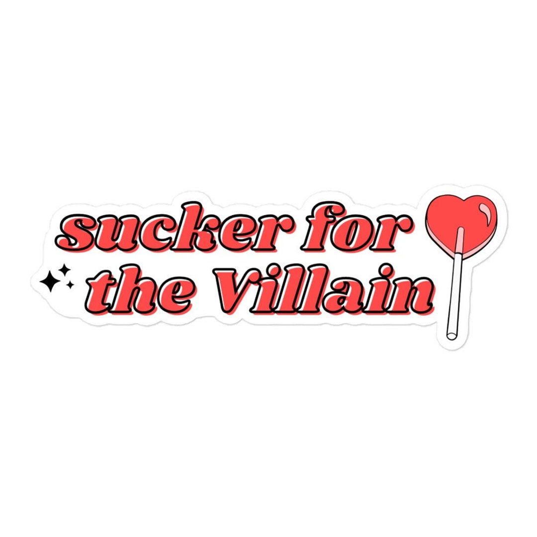 Sucker for the Villain Sticker • Villain Crush Vinyl Decal - Etsy