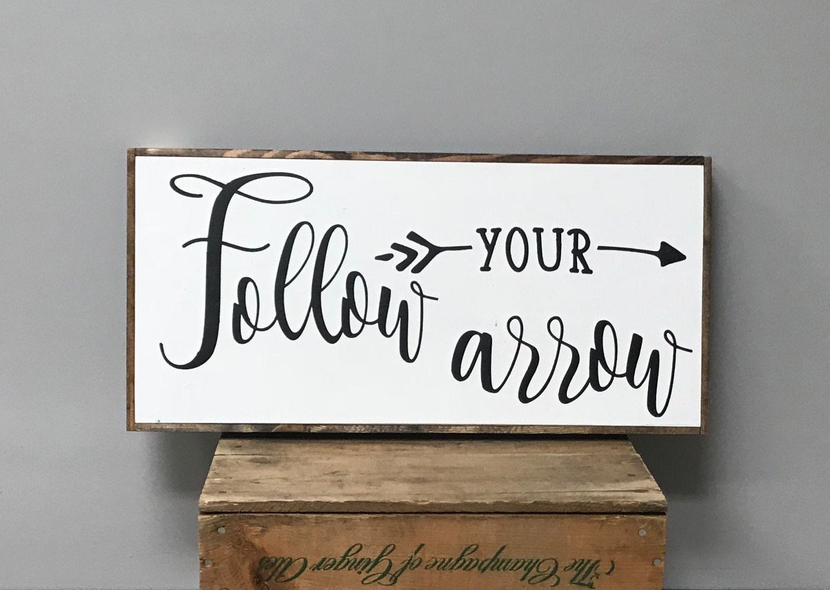 Follow Your Arrow Wooden Framed Sign 24x11 - Etsy