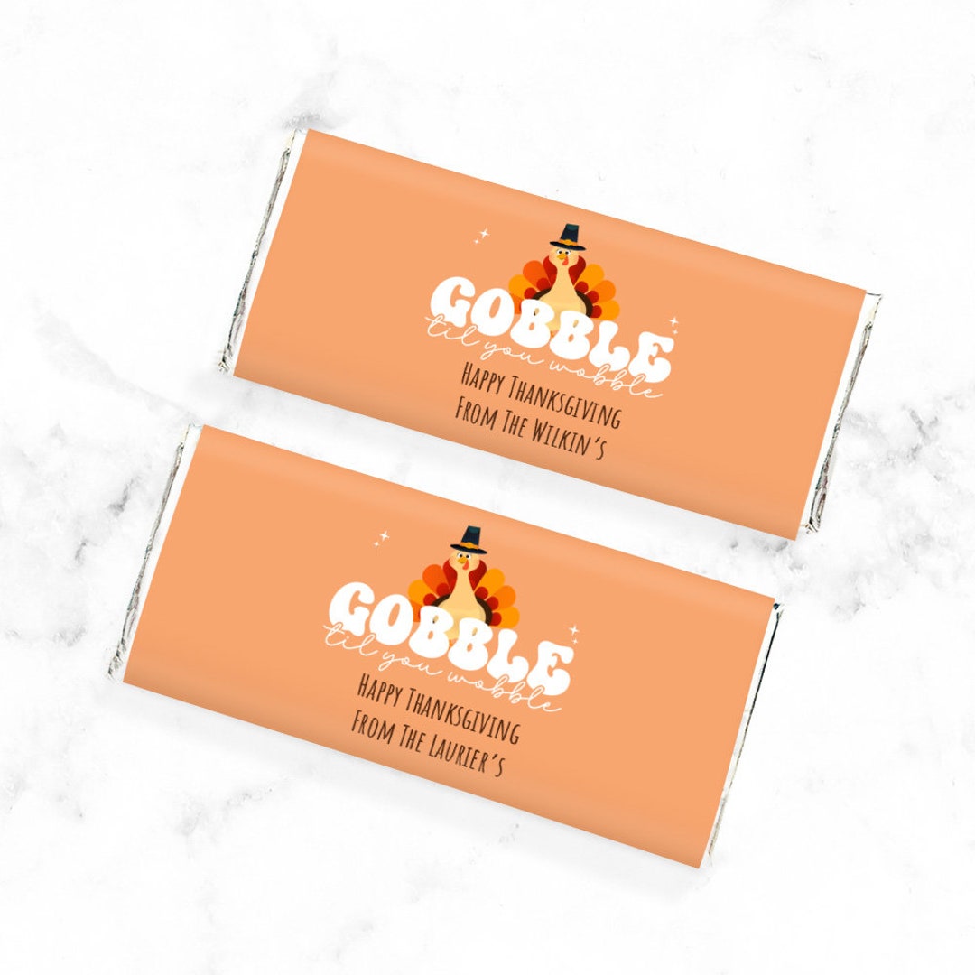 Happy Thanksgiving Gobble Til You Wobble Personalized Wrapped Chocolate ...