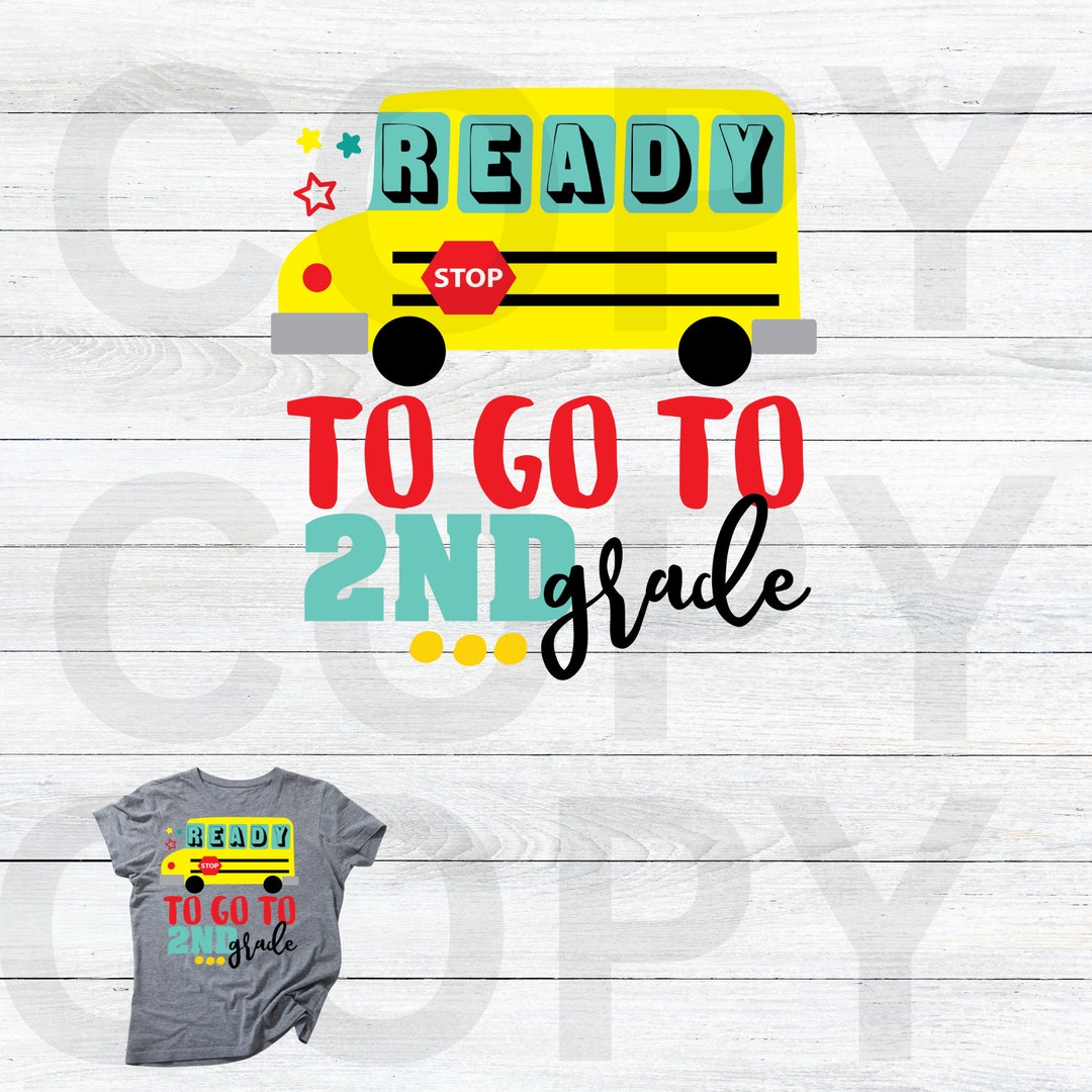 Ready to Go to 2nd Grade- Back to School Screen Print Transfer - Adult ...