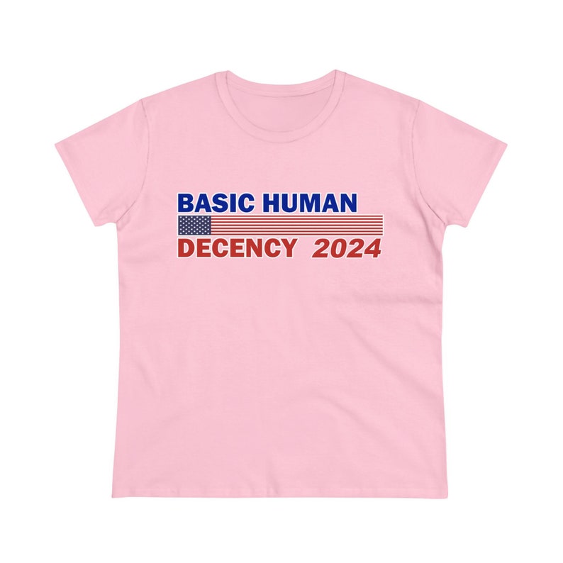 Basic Human Decency 2024 Women's Midweight Cotton Tee - Etsy
