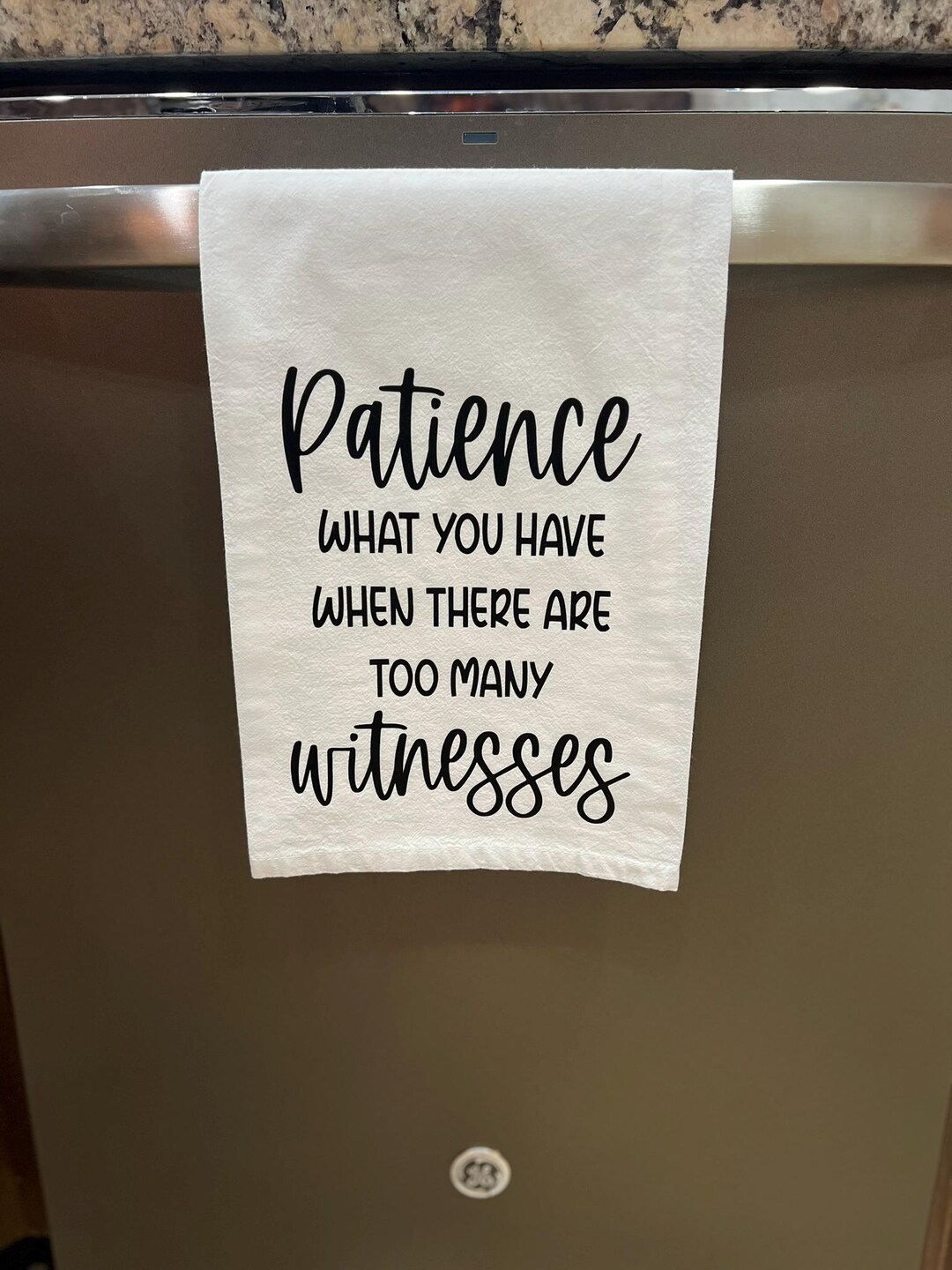Patience is What You Have When There Are Too Many Witnesses, Tea Towel ...