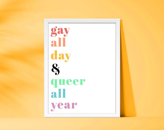 Gay All Day Queer All Year Rainbow Printable LGBTQ Printable Wall Art ...