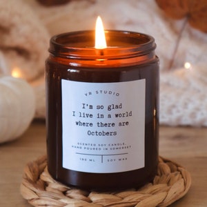 October Candle, I'm so Glad I Live in a World Where There Are Octobers ...