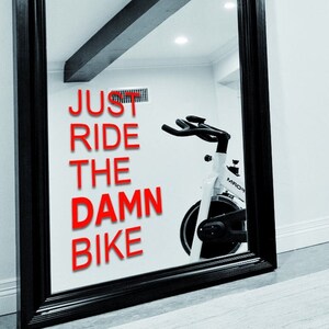 Just Ride the Damn Bike Home Gym Decal, Cycling Studio Decor Ideas ...