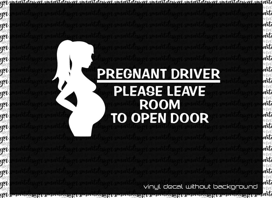 Pregnant Driver Decal - Please Leave Room to Open Door - Vinyl ...