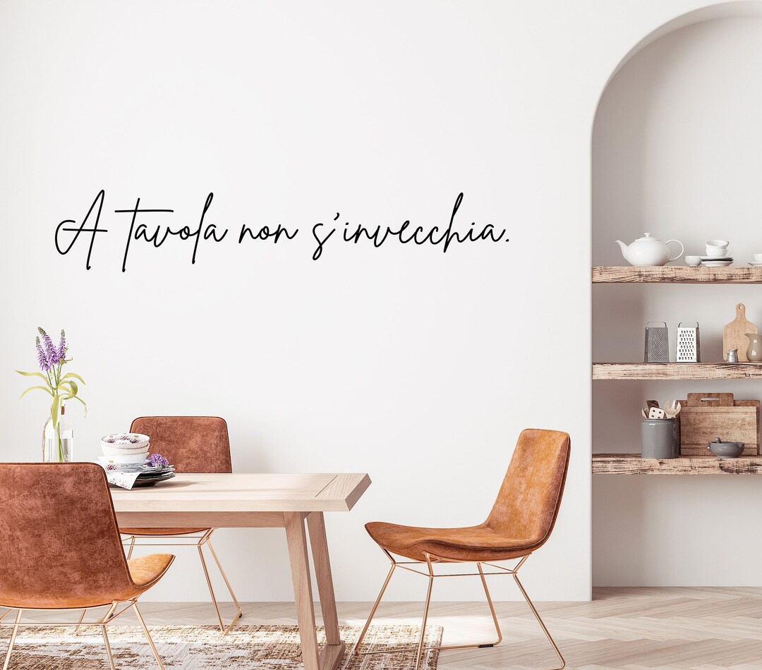 Italian Kitchen Wall Decal - A Tavola Non S'invecchia Quote - Timeless ...