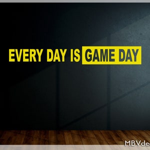 Every Day is Game Day Wall Vinyl Decal, Locker Room, Home Gym, Gamer ...