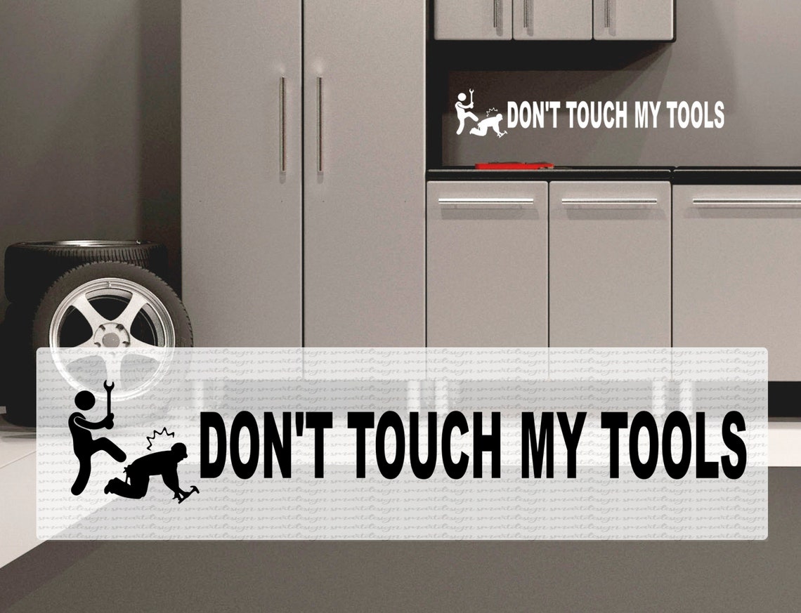 Don't Touch My Tools Decal Vinyl Decals Sticker Garage - Etsy