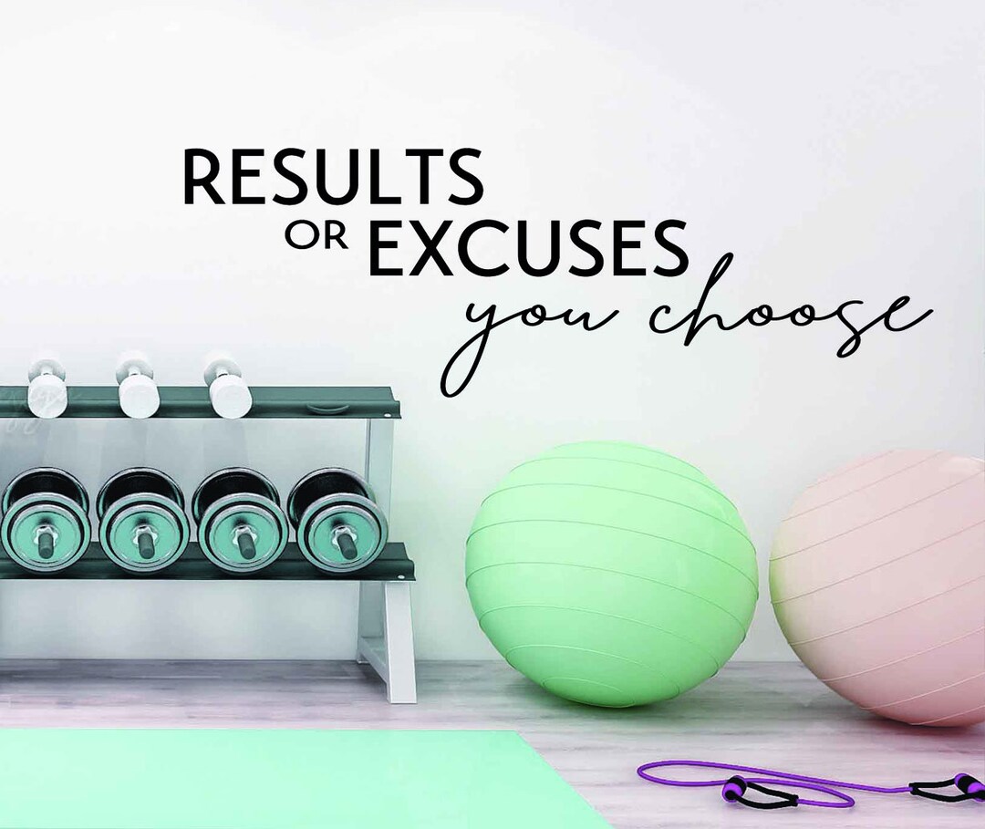 Results or Excuses You Choose - Gym Wall Vinyl Decal Sticker - Workout ...