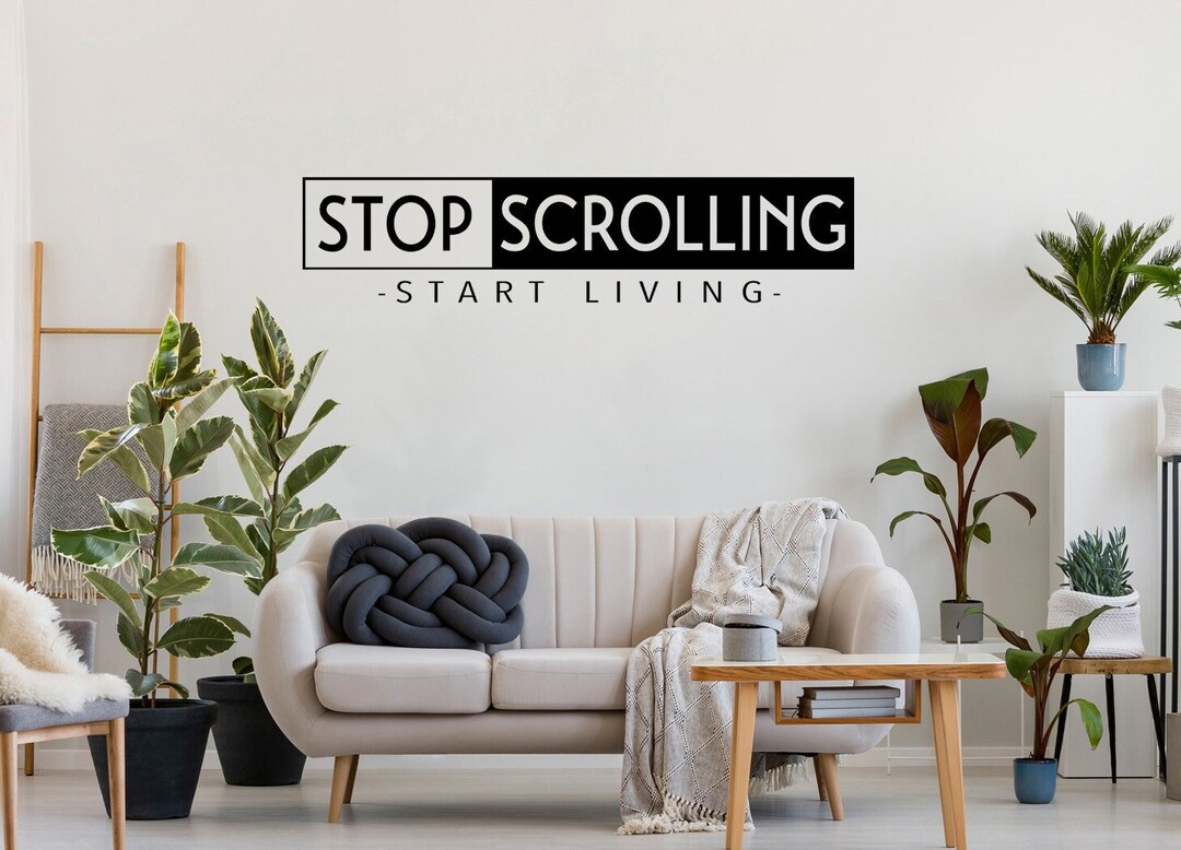 Stop Scrolling Start Living - Inspirational Wall Decal - Family Values ...