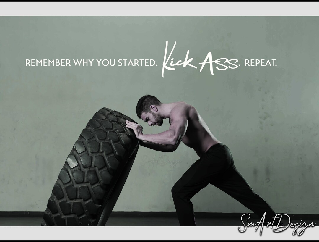 Remember Why You Started KICK ASS Repeat - Gym Vinyl Sticker - Office ...