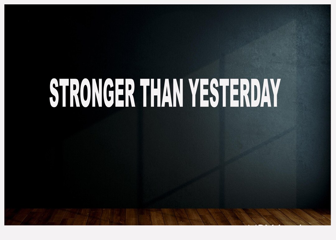 Stronger Than Yesterday, Gym Wall Vinyl Decal, Training Wall Decor ...