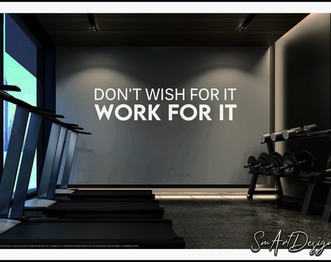 Don't Wish for It Work for It, Vinyl Wall Decal, Exercise Room, Workout ...