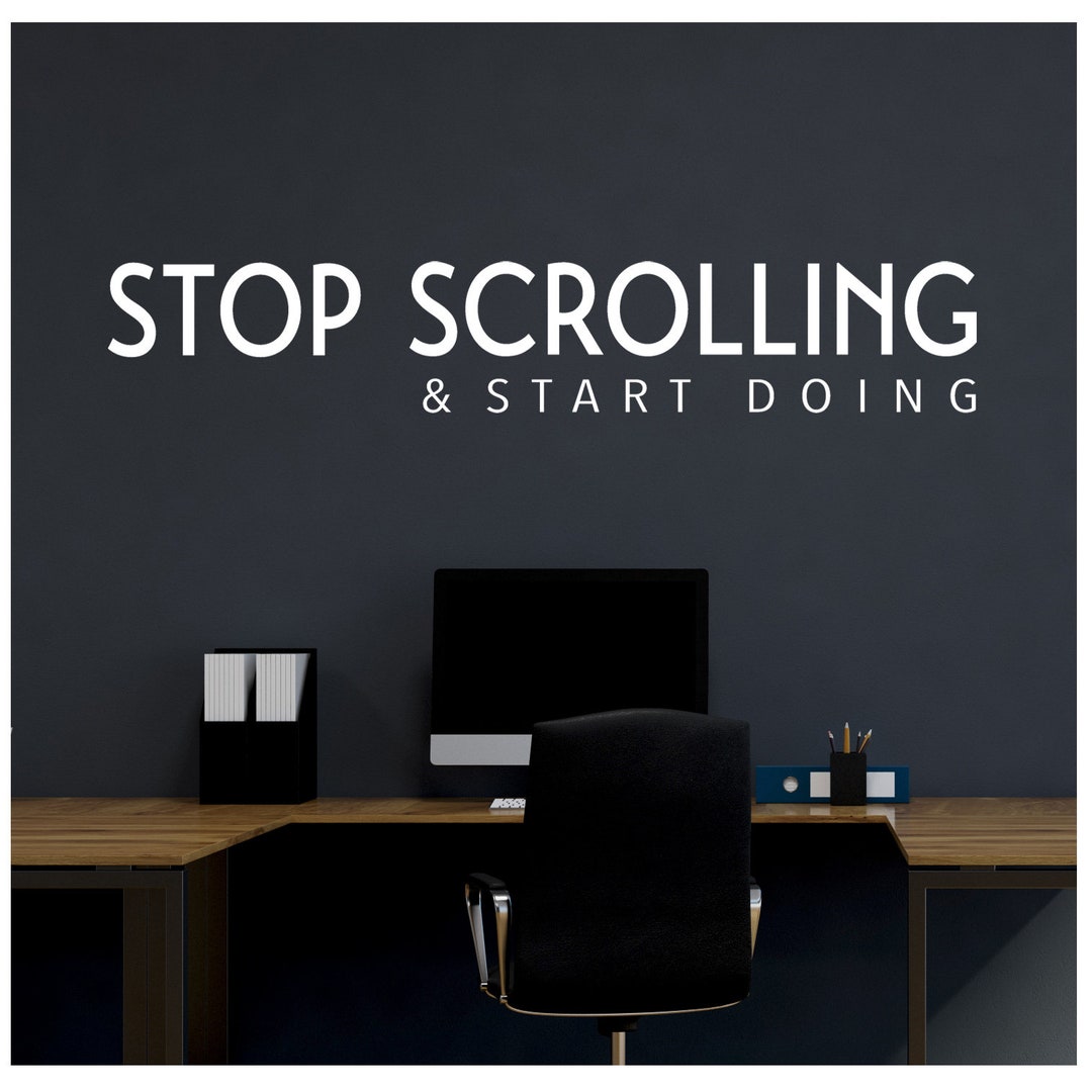 Stop Scrolling Start Doing - Office Wall Decal - Motivational Office ...
