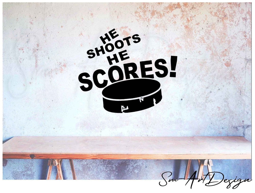 He Shoots He Scores Vinyl Wall Decal: Hockey Decor - Etsy