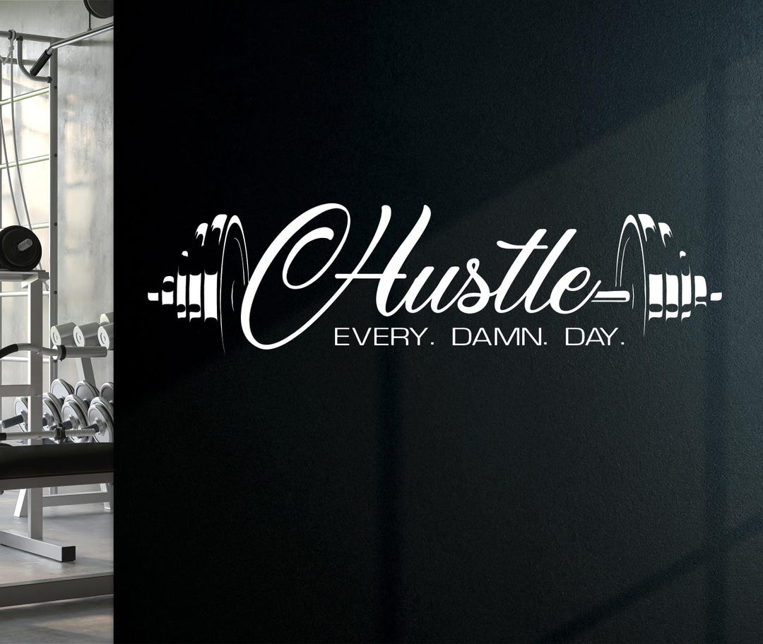 Hustle Every Damn Day Vinyl Wall Decal - Gym Motivation - Etsy