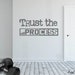 Trust the Process, Wall Decal Vinyl Sticker, Gym Quote, Home Gym Decor ...