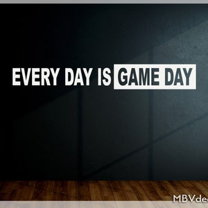 Every Day is Game Day Wall Vinyl Decal, Locker Room, Home Gym, Gamer ...
