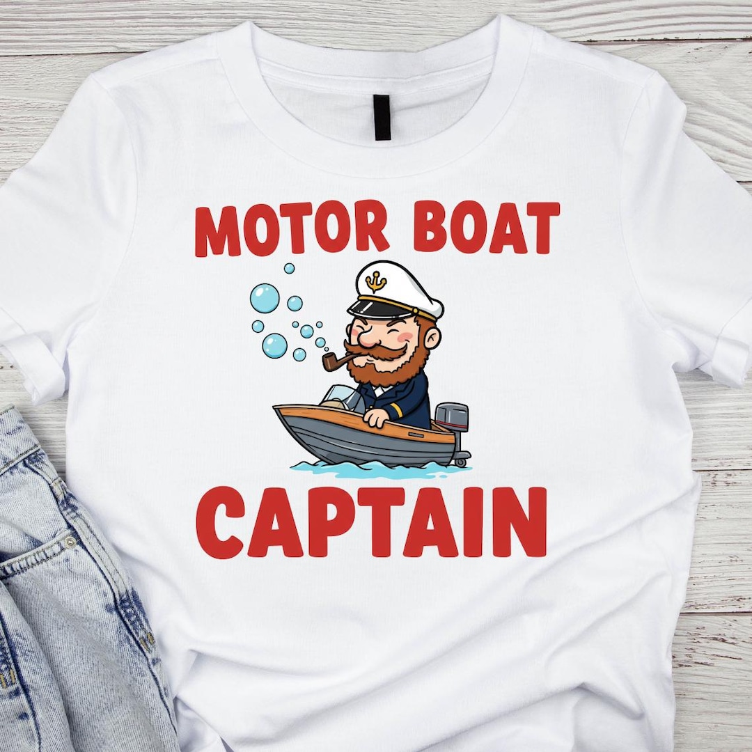 Funny Motor Boat Captain PNG | Funny Boating Digital Download | Sea ...