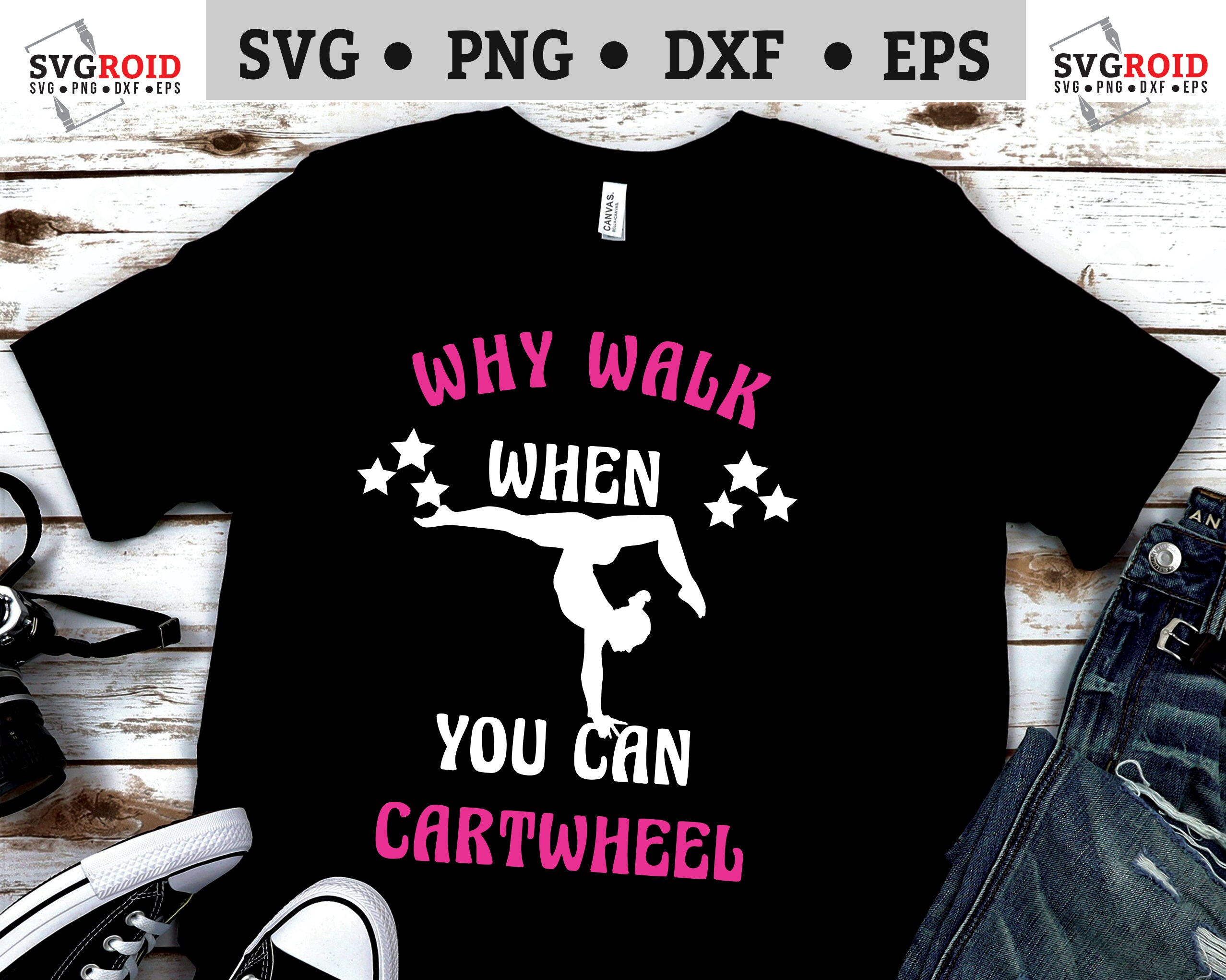 Gymnastics Svg Files Funny Gymnastics Why Walk When You Can Cartwheel ...