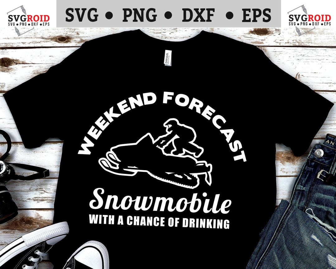 Funny Snowmobile SVG Files: Weekend Forecast Winter Sports (digital ...