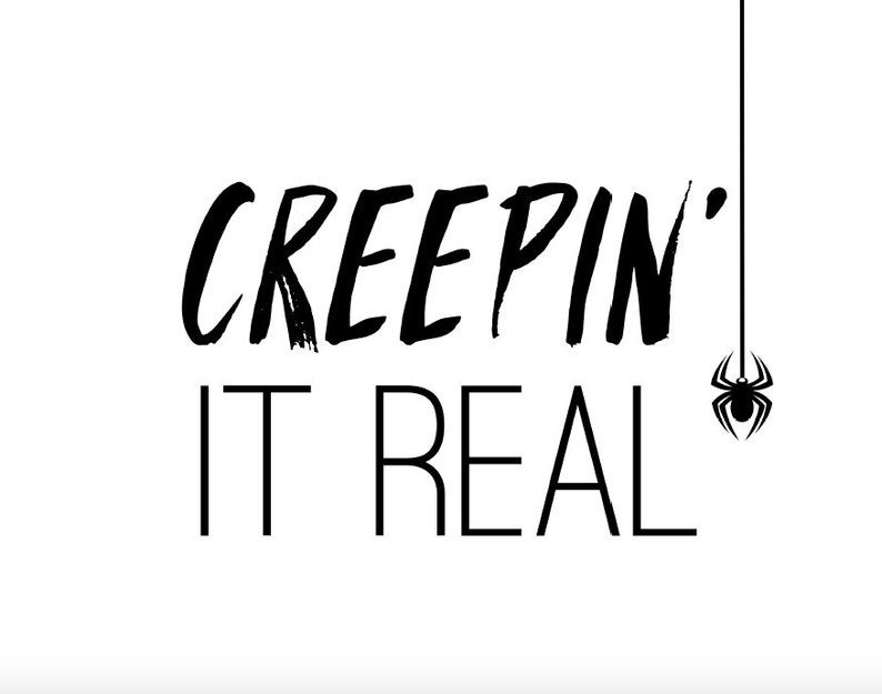 Creepin It Real Keepin It Real Halloween Print Spider - Etsy