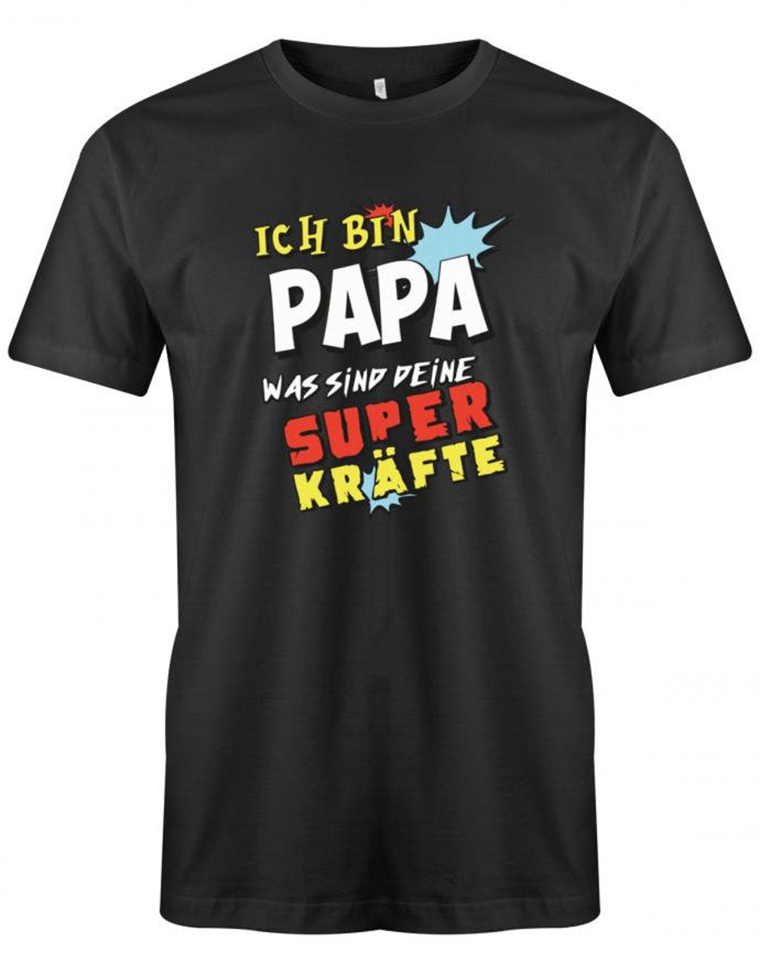 Papa Shirt Ich Bin Papa Was Sind Deine Superkräfte Papa T-shirt Lustig ...