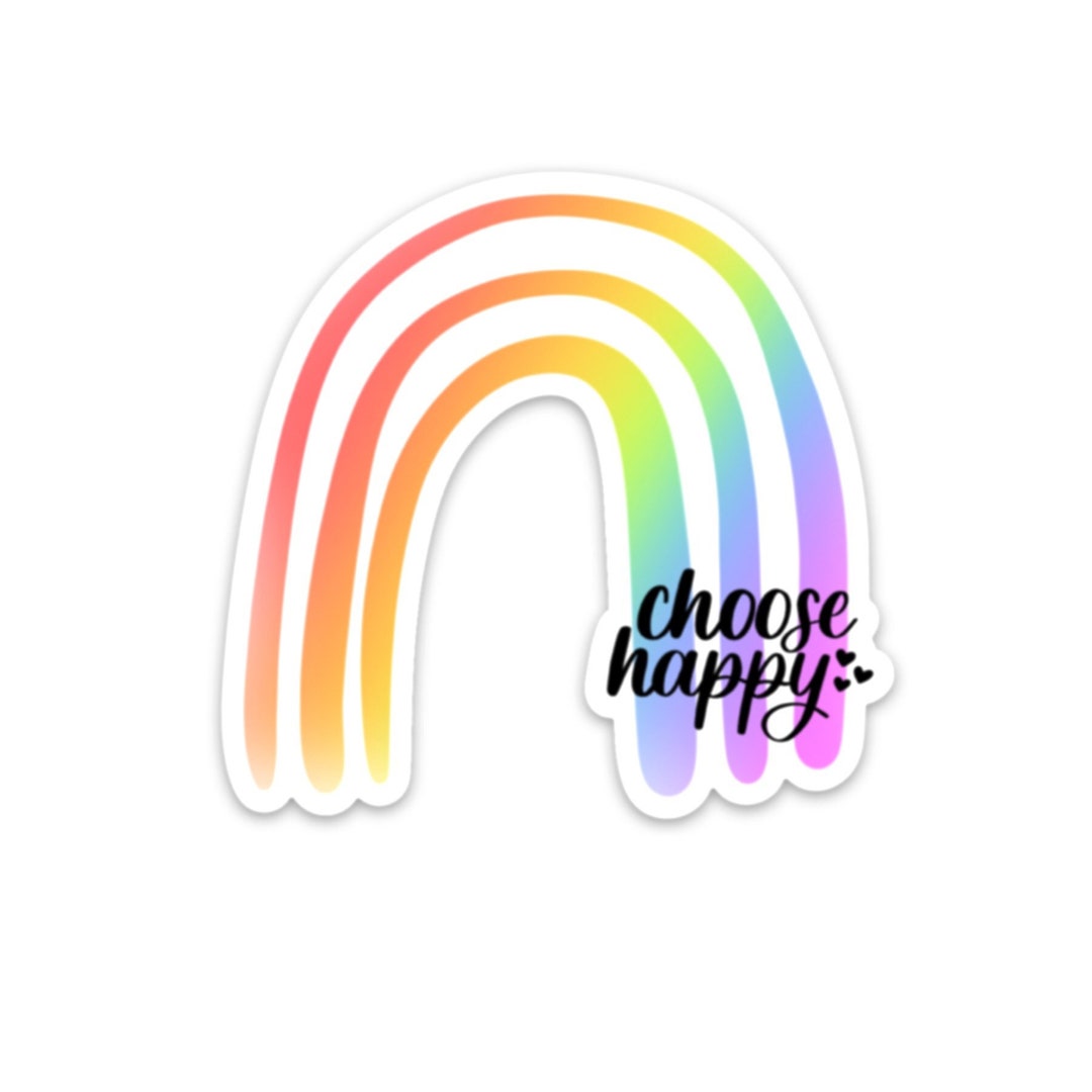 Choose Happy Sticker / Waterproof Sticker / Vinyl Sticker / Rainbow ...