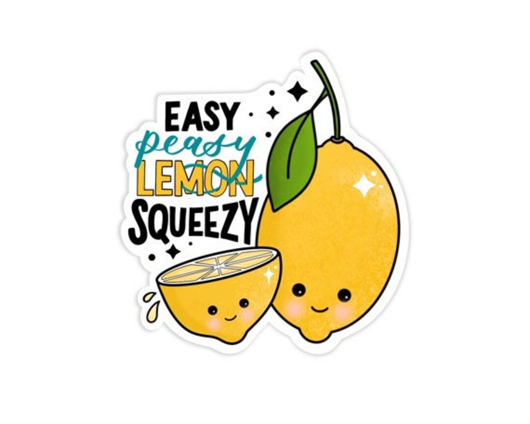 Lemon Sticker / Easy Peasy Lemon Squeezy / Waterproof Sticker / Lemon ...