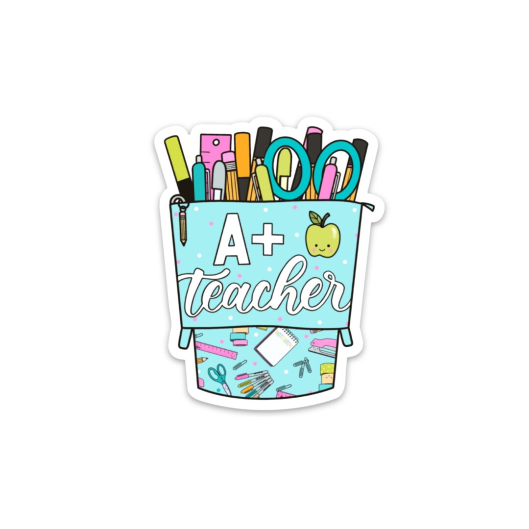 A+ Teacher! Vinyl Sticker / Pencil Case Sticker/planner Sticker /pull ...