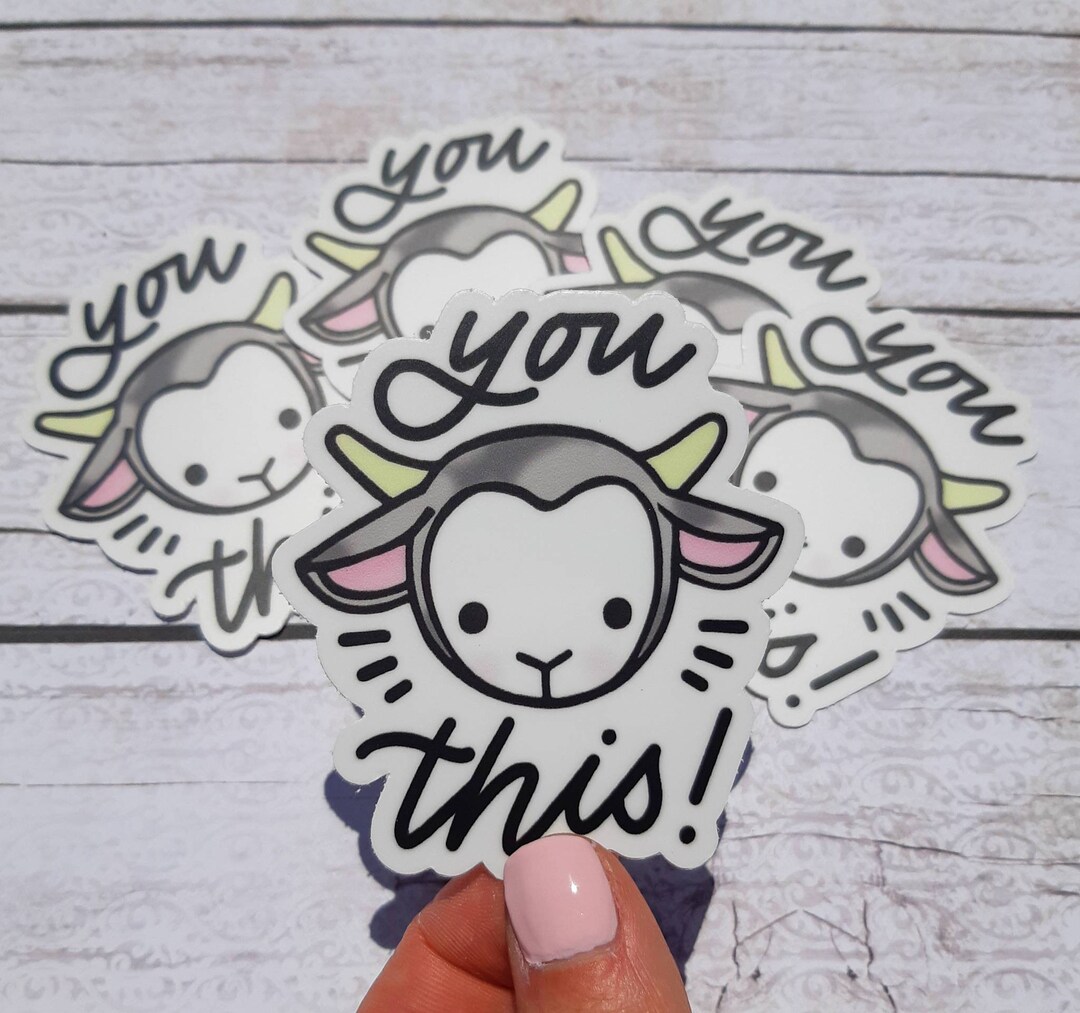 Goat Vinyl Sticker / You Goat This / Die Cut Sticker / Weatherproof ...