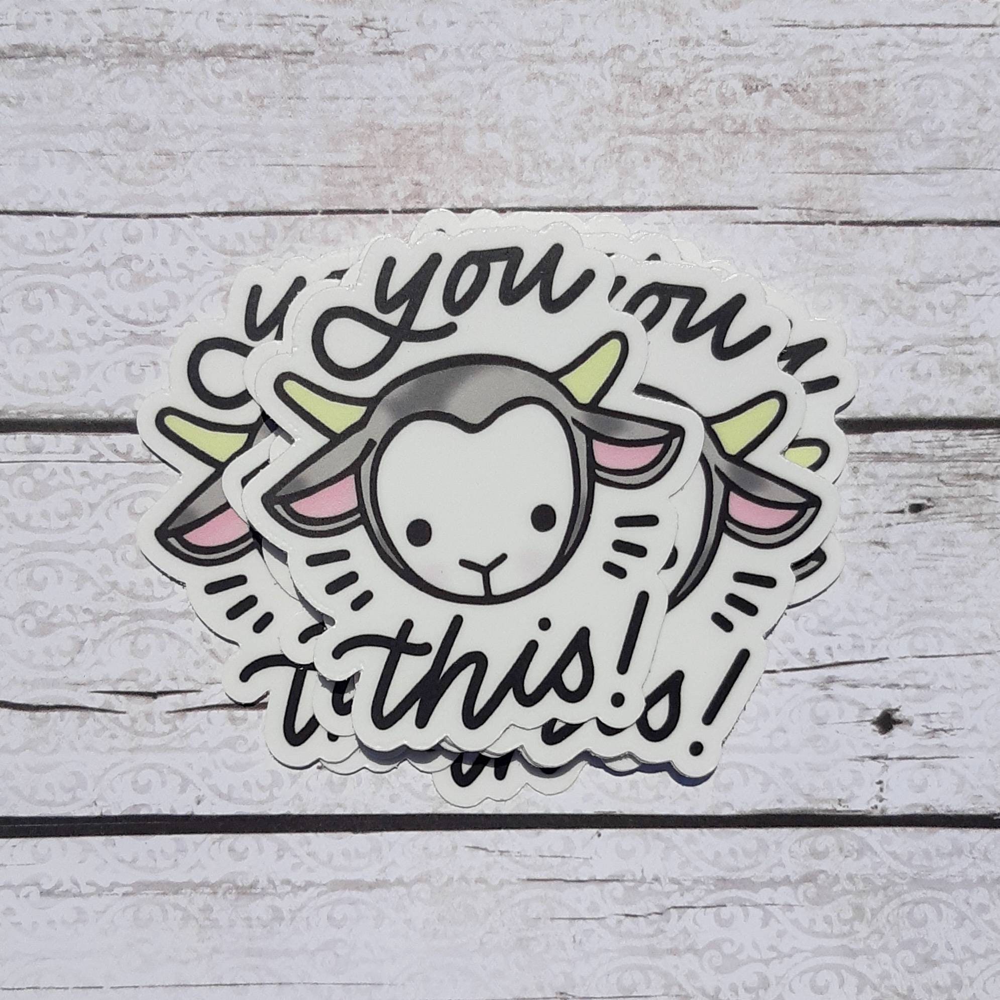 Goat Vinyl Sticker / You Goat This / Die Cut Sticker / Weatherproof ...