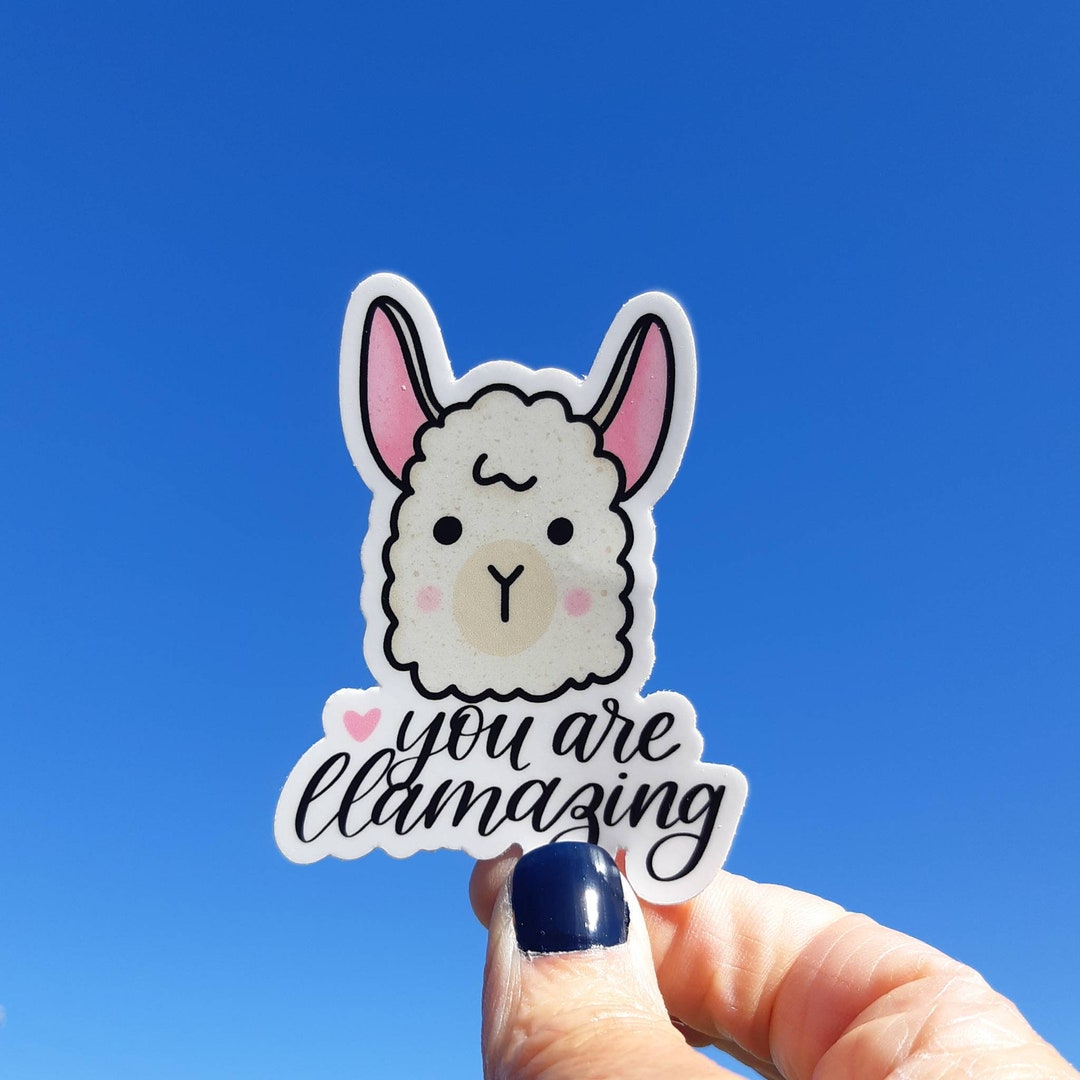 Llama Vinyl Stickers / You Are Llamazing Sticker / Vinyl Decal / Cute ...