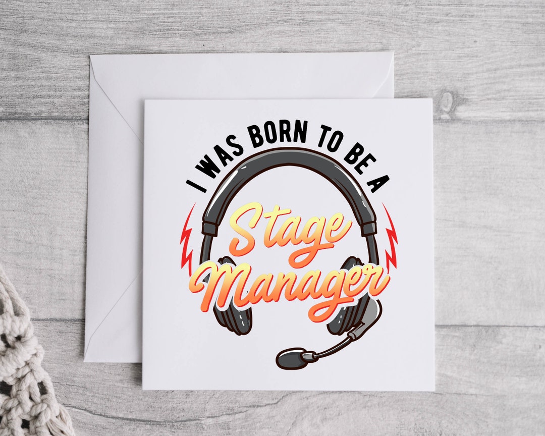 I Was Born to Be A Stage Manager - Funny Theatre Gift for Theatre Tech ...